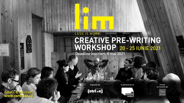 LIM | Less is More: Creative Pre-Writing Workshop, ediția a 2-a